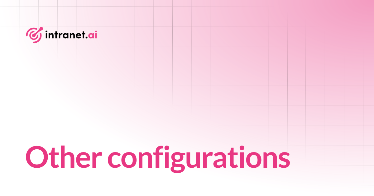 Other configurations | intranet.ai documentation